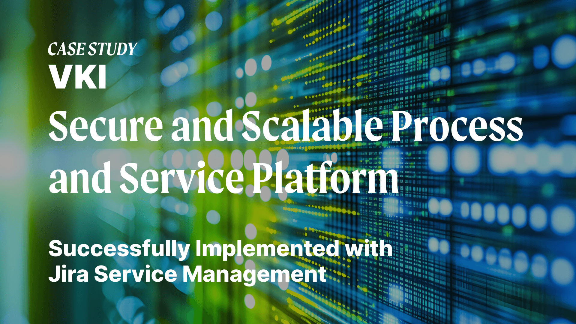 VKI: Secure and Scalable Process and Service Platform